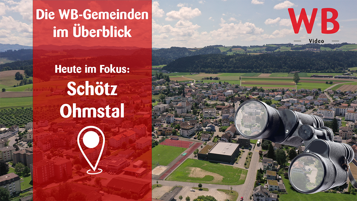 Ein Blick auf... Schötz mit Ohmstal - Willisauer Bote